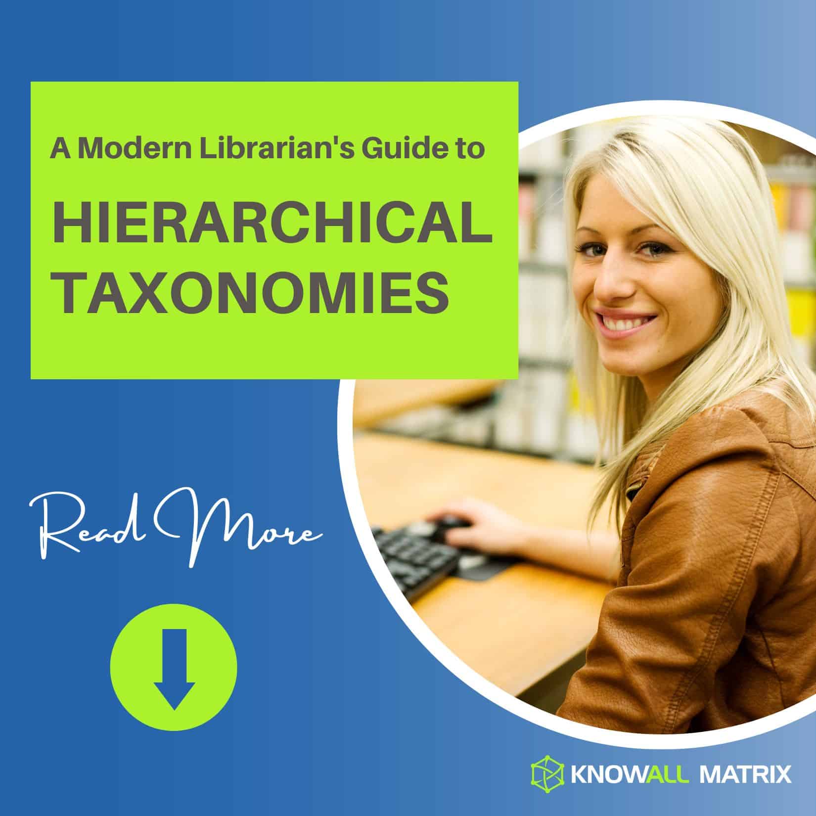 A Modern Librarian's Guide to Hierarchical Taxonomies - KnowAll Matrix ...